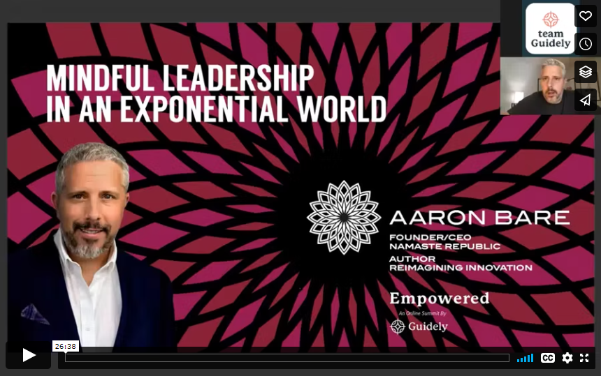 Aaron Bare - Mindful Leadership in an Exponential World - Aaron Bare