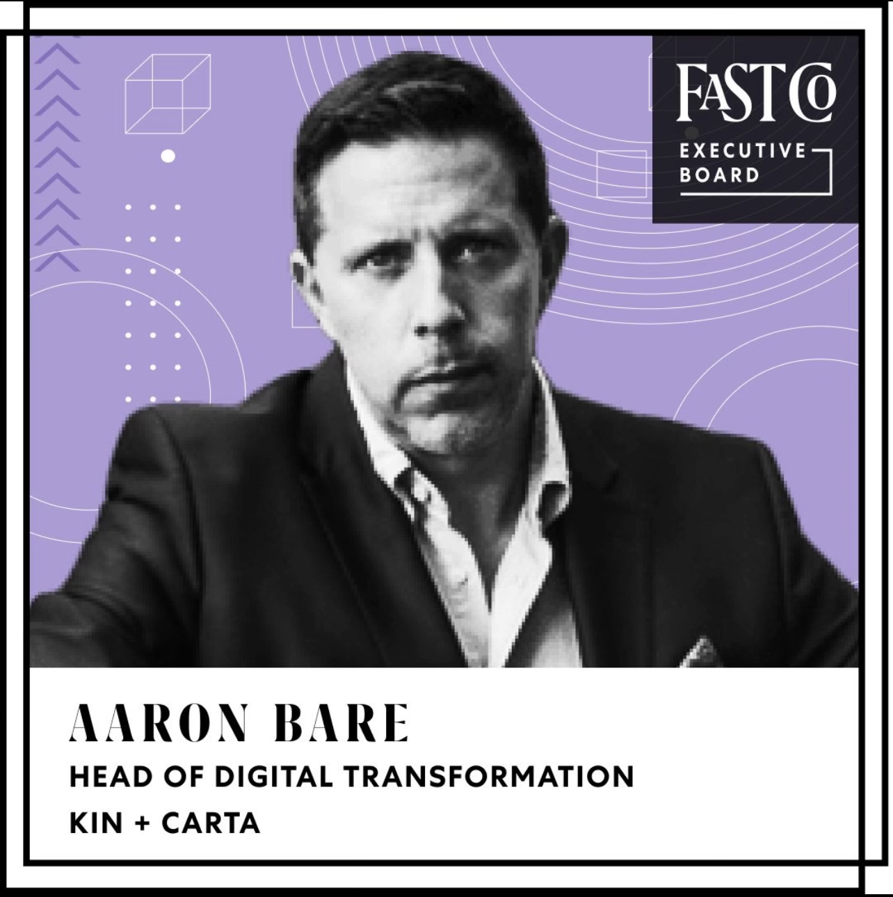 Aaron Bare Joins Fast Co Executive Board - Aaron Bare